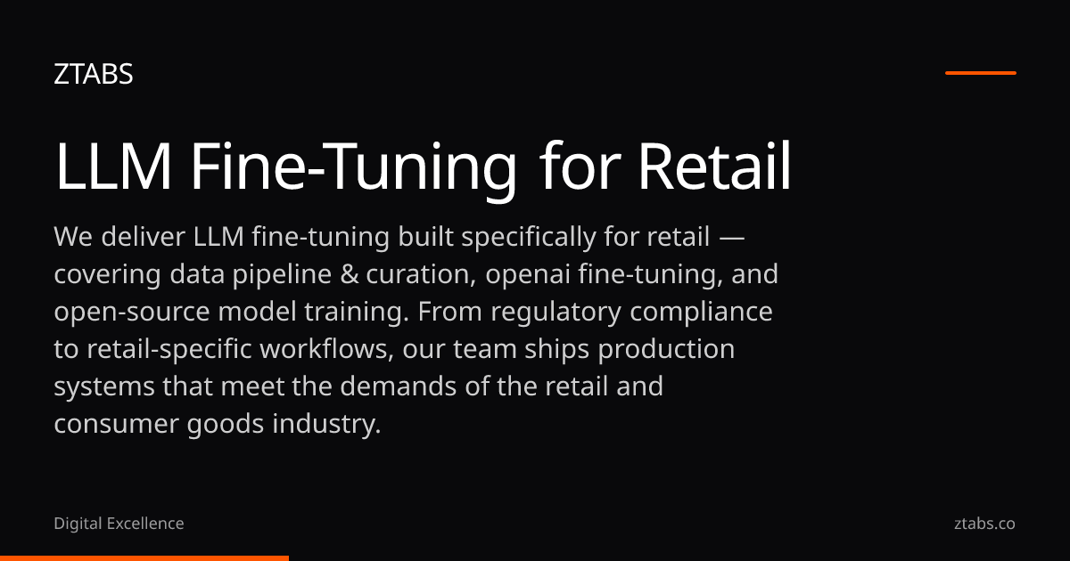 LLM Fine-Tuning for Retail | ZTABS